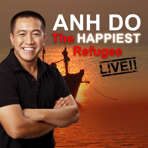 ANH DO - The Happiest Refugee Live!!